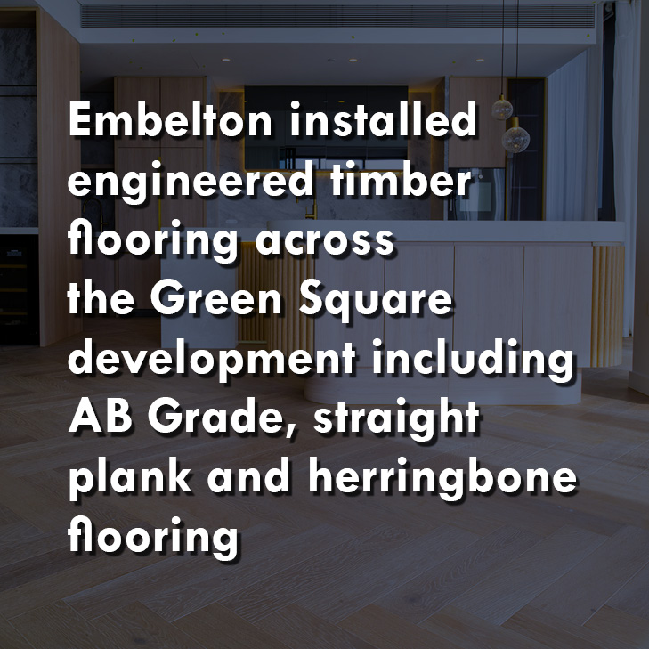 Embelton installed engineered timber flooring across the Green Square ...