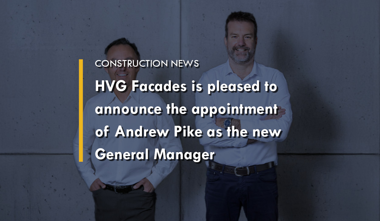 HVG Facades Announces Andrew Pike as New General Manager