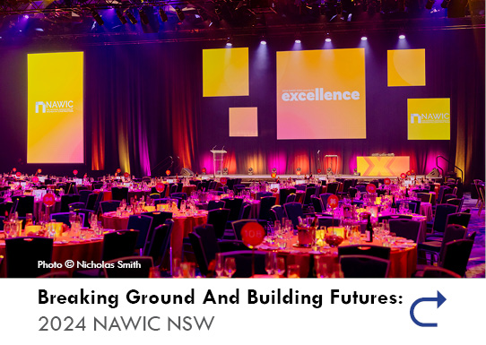 Breaking Ground and Building Futures - 2024 NAWIC NSW Awards for ...