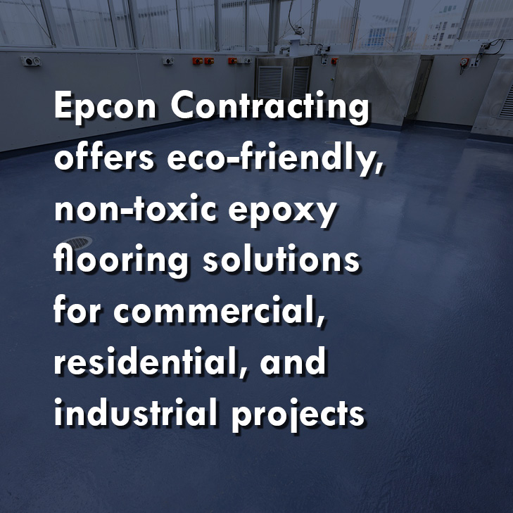 Epcon Contracting offers eco-friendly, non-toxic epoxy flooring ...