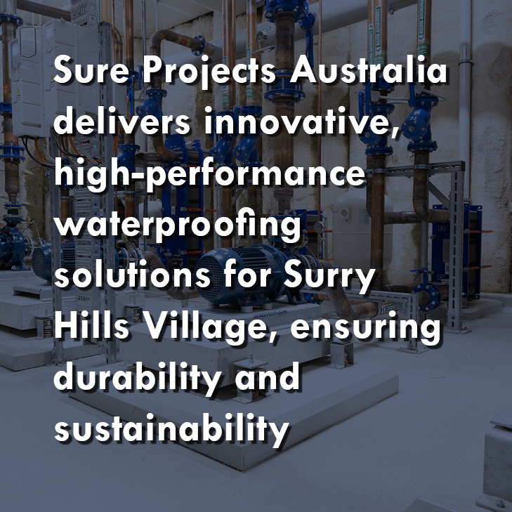 Sure Projects Australia delivers waterproofing solutions for Surry ...