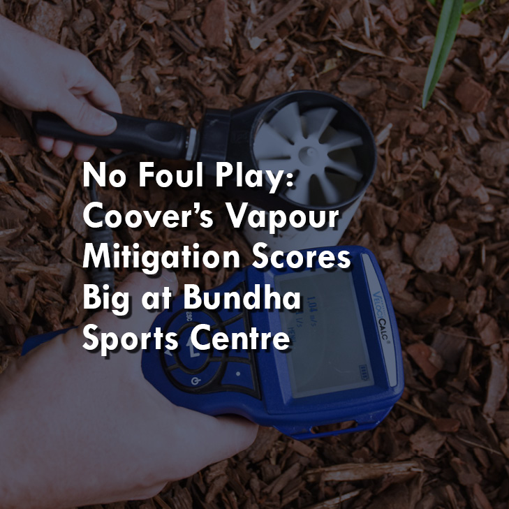 No foul Play: Coover's Vapour Mitigation Scores Big at Bundha - Case ...