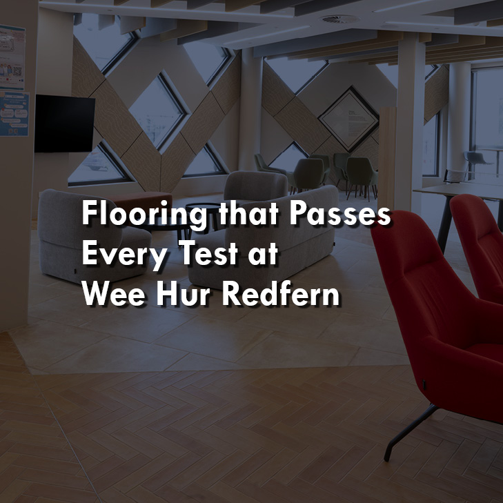Flooring That Passes Every Test at Wee Hur Redfern - Case Studies